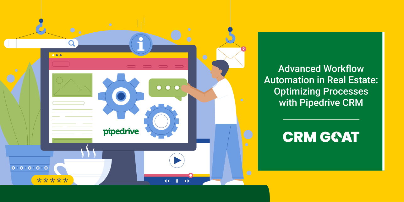 Streamlining Real Estate Processes with Pipedrive CRM | CRM GOAT