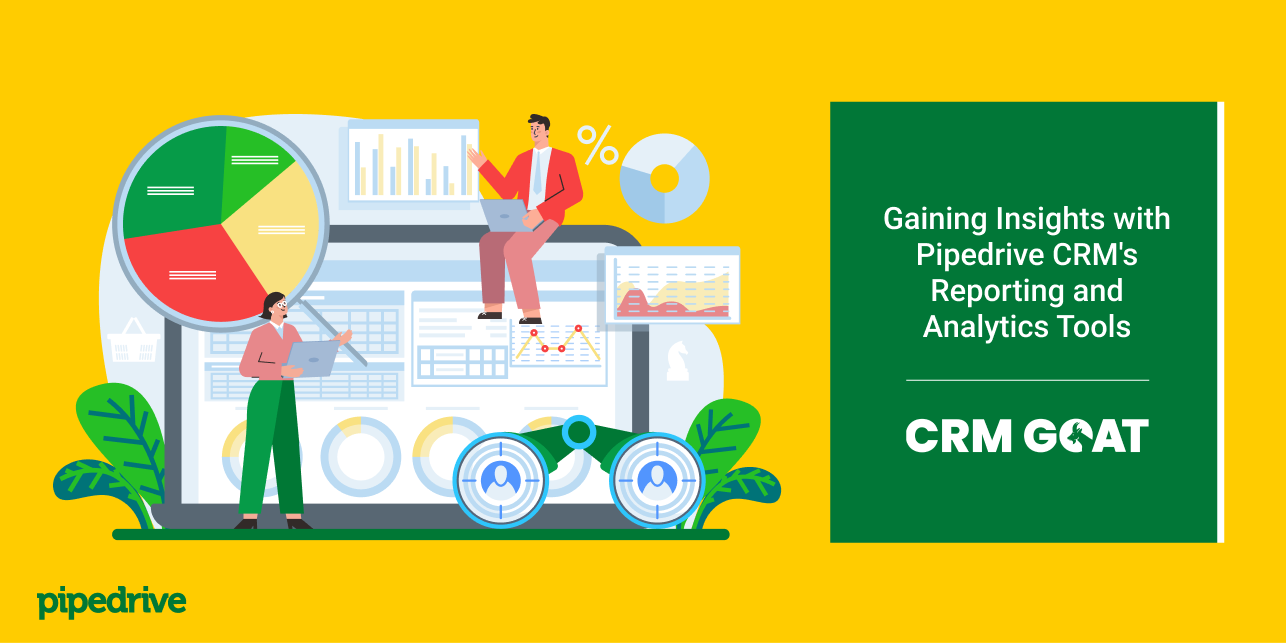 Pipedrive CRM's Reporting and Analytics Tools | CRM GOAT