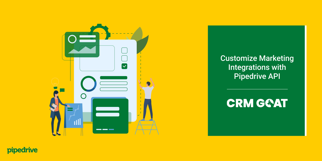 Customize Marketing Integrations with Pipedrive API | CRM GOAT